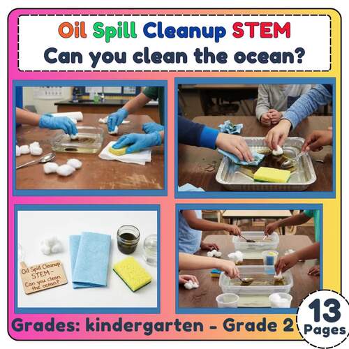 Oil Spill Cleanup STEM - Can you clean the ocean? | Earth Day Units (K ...