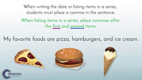 Use Commas when Writing Dates & Items in a Series by Cohesion Education