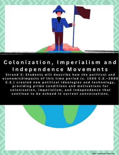 World History Colonization, Imperialism and Independence Movements Unit ...