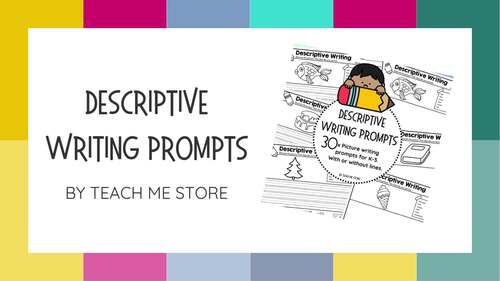Descriptive Writing Prompts by Teach me Store | TPT