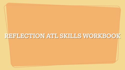Reflection Skills Workbook 97-Pages | MYP ATL Skills | Printable & No Prep!