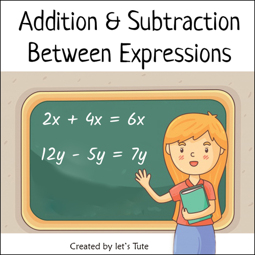Mathematics Addition & Subtraction Between Expressions (Algebra) by ...