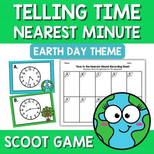 Earth Day Telling Time to the Nearest Minute Scoot Game Task Cards 3rd ...