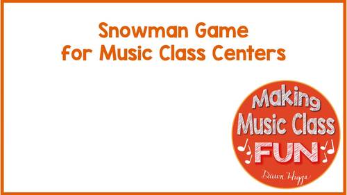 Snowman Winter Themed Elementary Music Rhythm Note Values Center Game