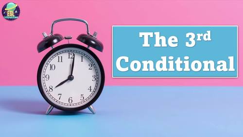 The Third Conditional. PowerPoint Lesson for B1 Level Students. | TPT