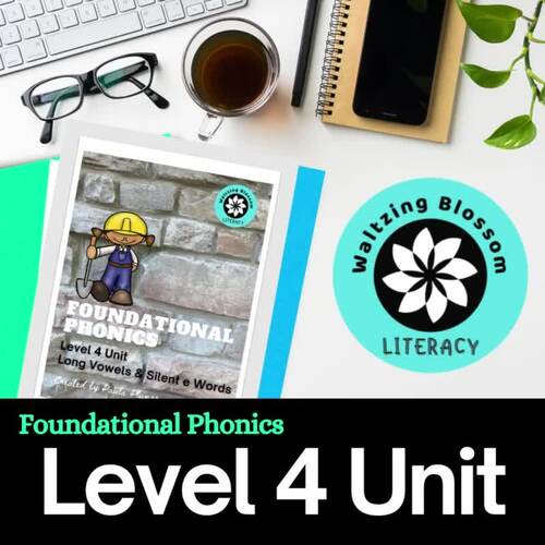 Foundational Phonics Level 4 Unit for Long Vowels and Silent e Words