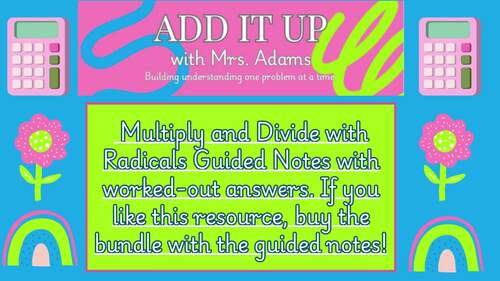 Operations with Radicals (Multiplying & Dividing) Guided Notes with ...