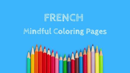 French Mindful Coloring Pages |SEL | Mindfulness | Le Coloriage | TPT