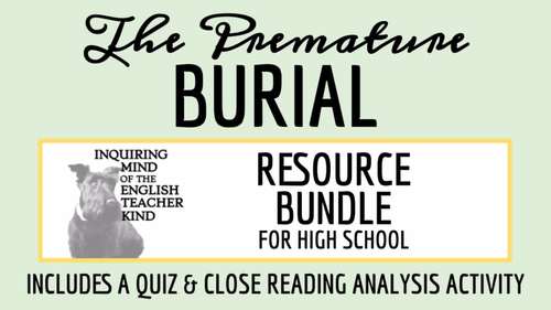 "The Premature Burial" by Edgar Allan Poe Quiz and Close Reading Bundle