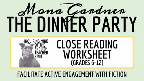 "The Dinner Party" by Mona Gardner Close Reading Analysis Worksheet