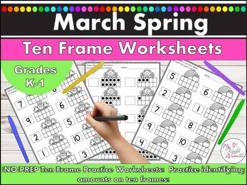 March Spring Ten Frame Worksheets Count and Draw Count and Write 1-10
