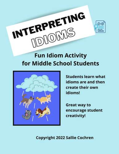 Interpreting Idioms: Idiom Lesson for Middle School Students | TPT