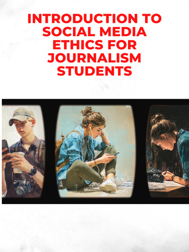 Introduction to Social Media Ethics for Journalism Students | TPT