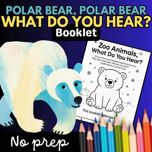 Polar Bear, Polar Bear, What Do You Hear? – Book Companion Activities K ...