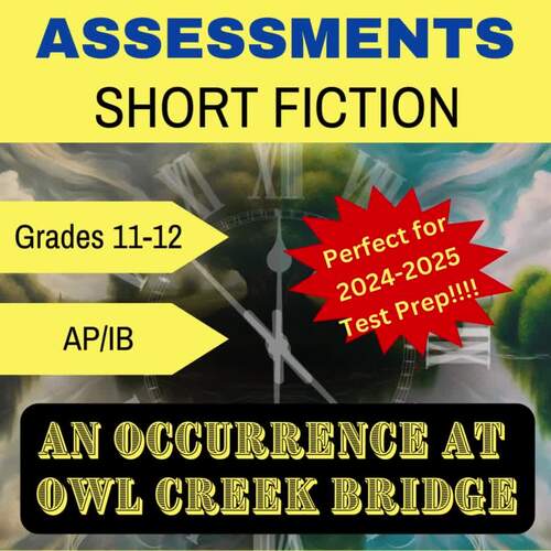 Assessments for Short Fiction: An Occurrence at Owl Creek Bridge