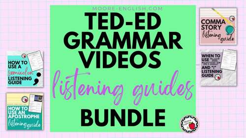 4 Ted-Ed Grammar Videos Listening Guides / Commas, Semicolons, Apostrophes