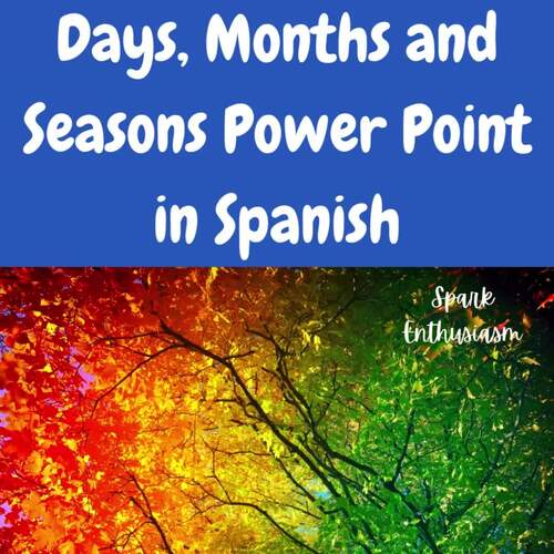 Days, Months and Seasons Power Point in Spanish (40 slides) | TPT