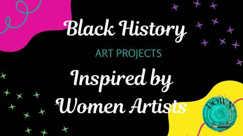 Black History Women Artists Art Projects Bundle 2 by Down in the Art Room