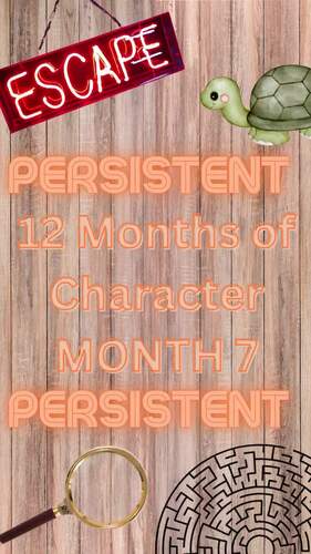 Persistent Month 8 of 12 Months of Character Building Elementary Escape ...
