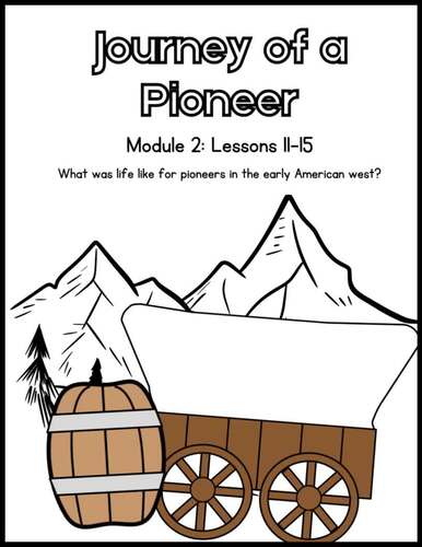Journey of a Pioneer Student Workbook aligned w/ Wit & Wisdom MD 2 ...