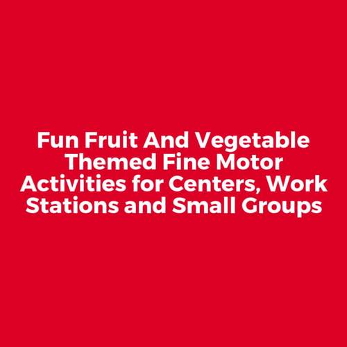 Fruit And Vegetable Fine Motor Tasks by File Folder Heaven | TPT