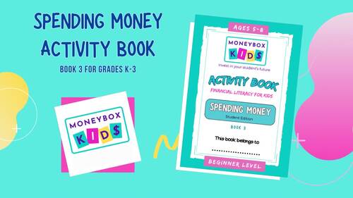 Spending Money -Personal Finance Activity Book for Grades K-3 ...