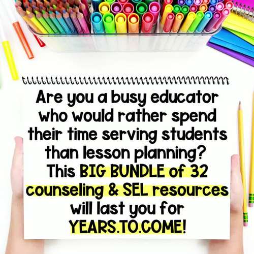 Counseling & SEL BIG BUNDLE, 32 Classroom Guidance Lessons | TpT
