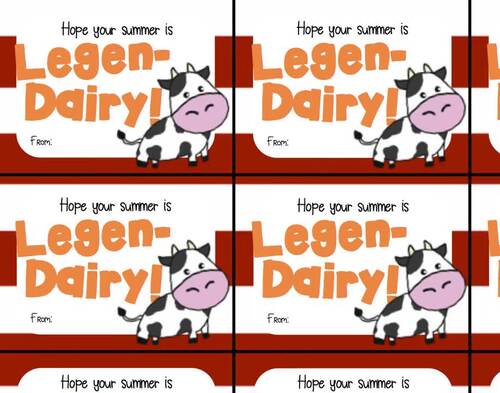 Cow Tales End of Year Gift Tag- Hope your summer is Legen-Dairy!