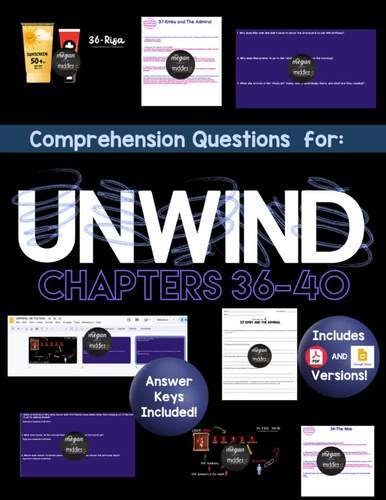 UNWIND: Comprehension Questions and Answer Keys for CHAPTERS 36-40