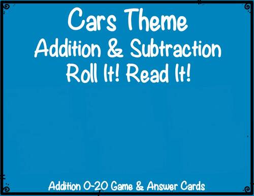 Cars Addition & Subtraction Facts 0-20 Roll It! Read It! Games | TPT