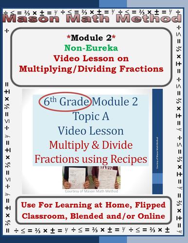 6th Math Mod 2 Multiply/Divide Fractions Recipes Video Lesson Distance ...