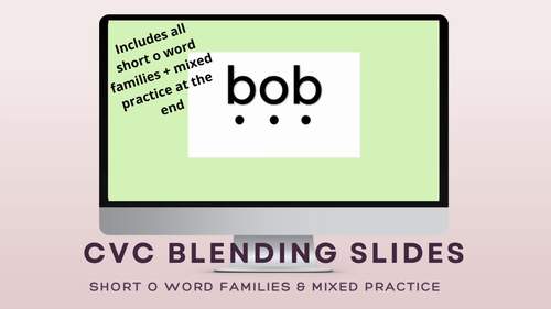 CVC Blending Practice Slides - Short o Word Families & Mixed Practice