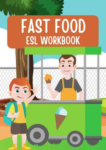Fun and Colorful Kindergarten Workbook: ESL Fast Food Worksheets for Kids