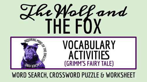 "The Wolf and the Fox" Vocabulary Activities | Grimm's Fairy Tale ...