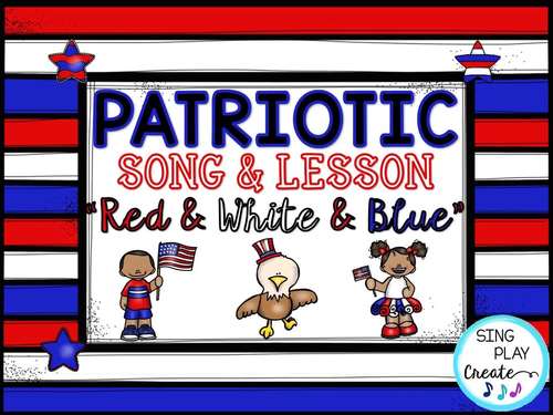 Patriotic Song and Music Lesson "Red and White and Blue", Orff, Kodaly, Mp3