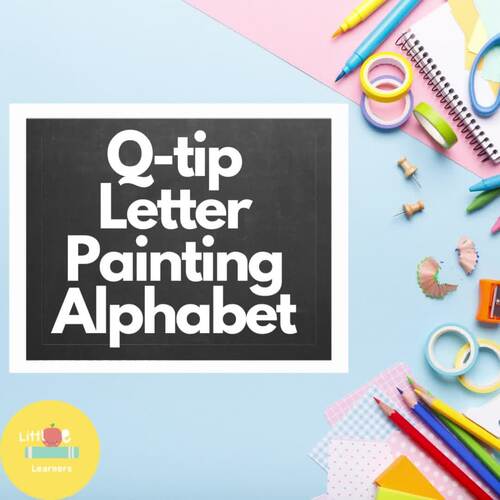 Fine motor Alphabet Q- tip letter painting by Valeria craig little learners