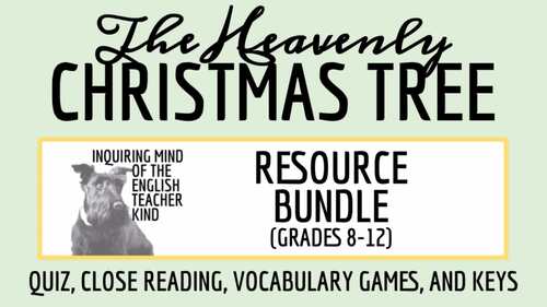 "The Heavenly Christmas Tree" Quiz, Close Reading, and Vocabulary Games