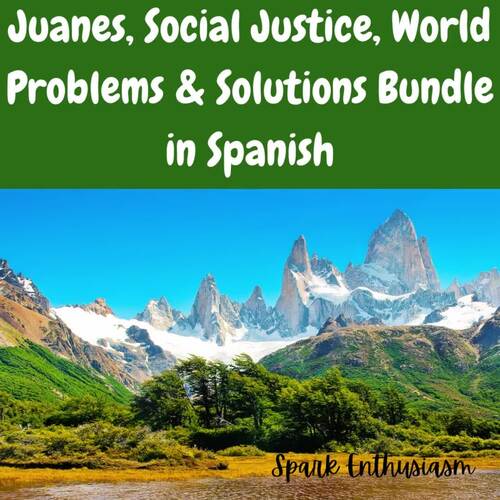 Juanes, Social Justice, World Problems & Solutions Bundle in Spanish
