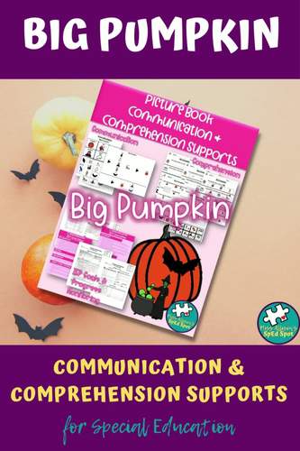 Big Pumpkin Communication and Comprehension Supports for Special Ed