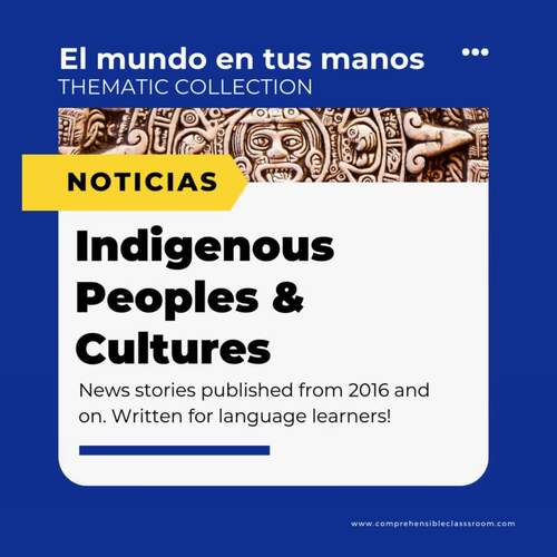 El mundo en tus manos | Thematic Collection | Indigenous Peoples & Cultures