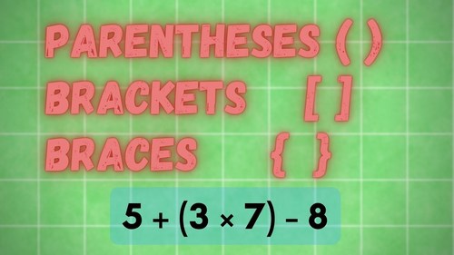 Parentheses, Brackets & Braces: 5th Grade Algebraic Thinking Lesson Video