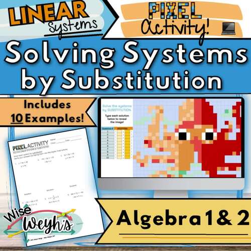 Solving Linear Systems by Substitution LESSON BUNDLE + PIXEL Activity!