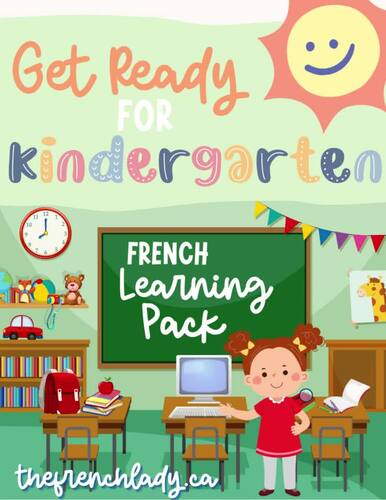 Get Ready for French Immersion Kindergarten - Maternelle Learning Pack
