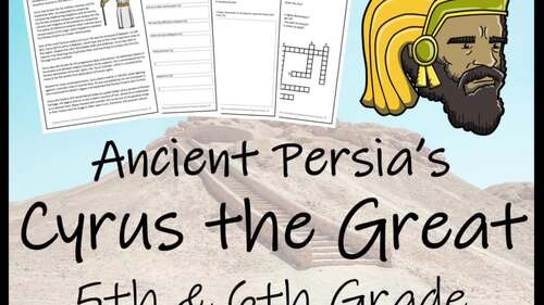 Cyrus the Great Close Reading Activity | 5th Grade & 6th Grade | TPT
