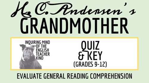 "Grandmother" by Hans Christian Andersen Quiz and Answer Key (Printable)
