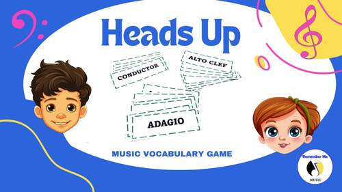 Heads Up Music Vocabulary Game for all levels. by Remember Me Music