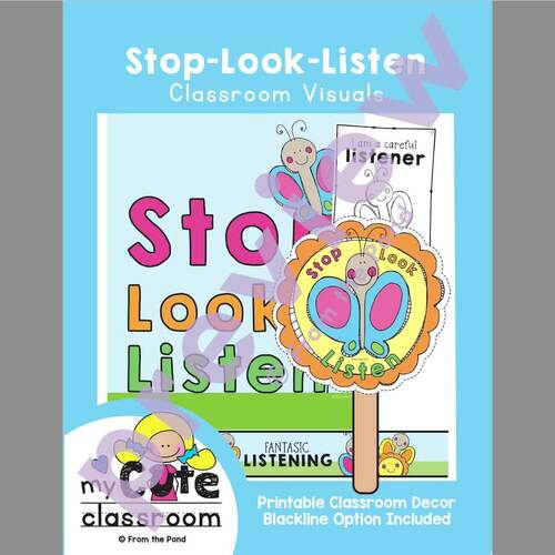 Stop Look Listen Classroom Management Visuals by From the Pond | TPT