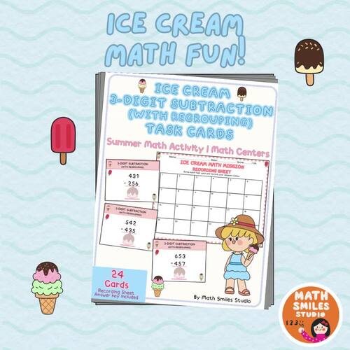 Ice Cream 3-Digit Subtraction (With Regrouping) Task Cards Summer Math ...