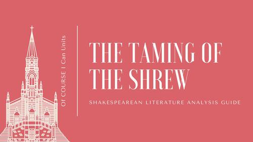Taming of the Shrew | ELA Shakespearean Analysis Unit | POWERPOINT and PDFs