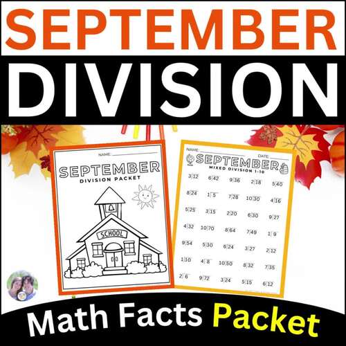 September Division Math Facts Worksheet Packet - Back To School Math Facts